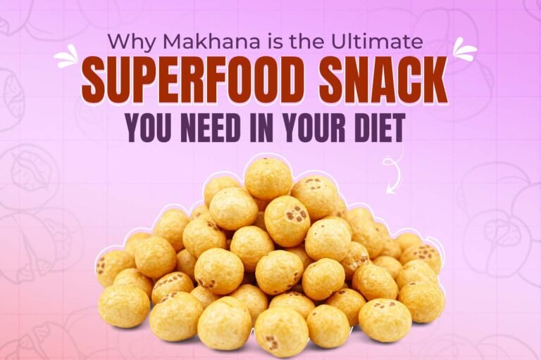 Top Health Benefits of Makhana: A True Superfood Snack