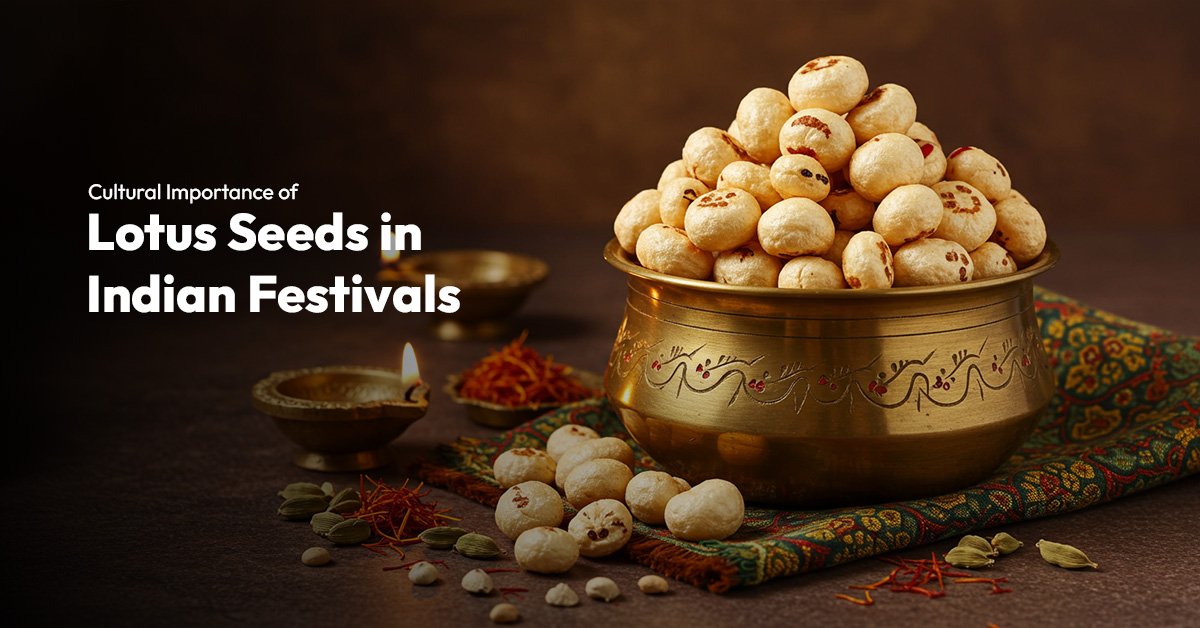 From Fasting to Feasting : Makhana in Indian Festivals